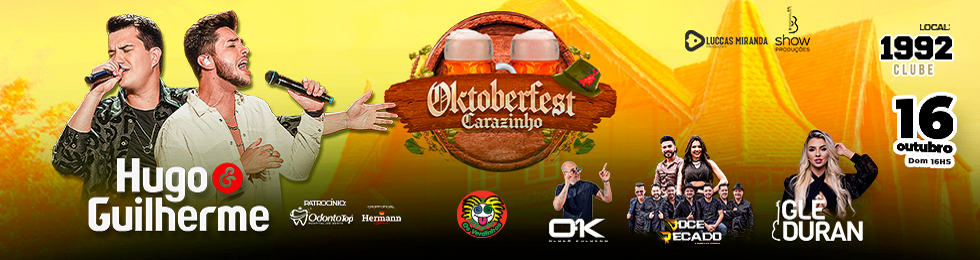 OKTOBERFEST - HUGO E GUILHERME - CARAZINHO / RS - Minha Entrada