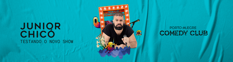 JÚNIOR CHICÓ / STAND UP COMEDY - Minha Entrada
